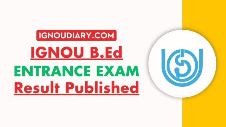 IGNOU B.Ed Entrance Exam 2025 Result Declared – Check Your Scorecard ...